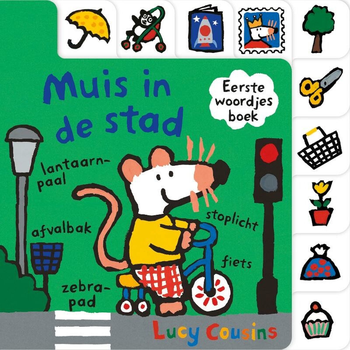 Muis in de stad – Lucy Cousins. “Dit ‘eerste woordjesboek’ staat vol ...